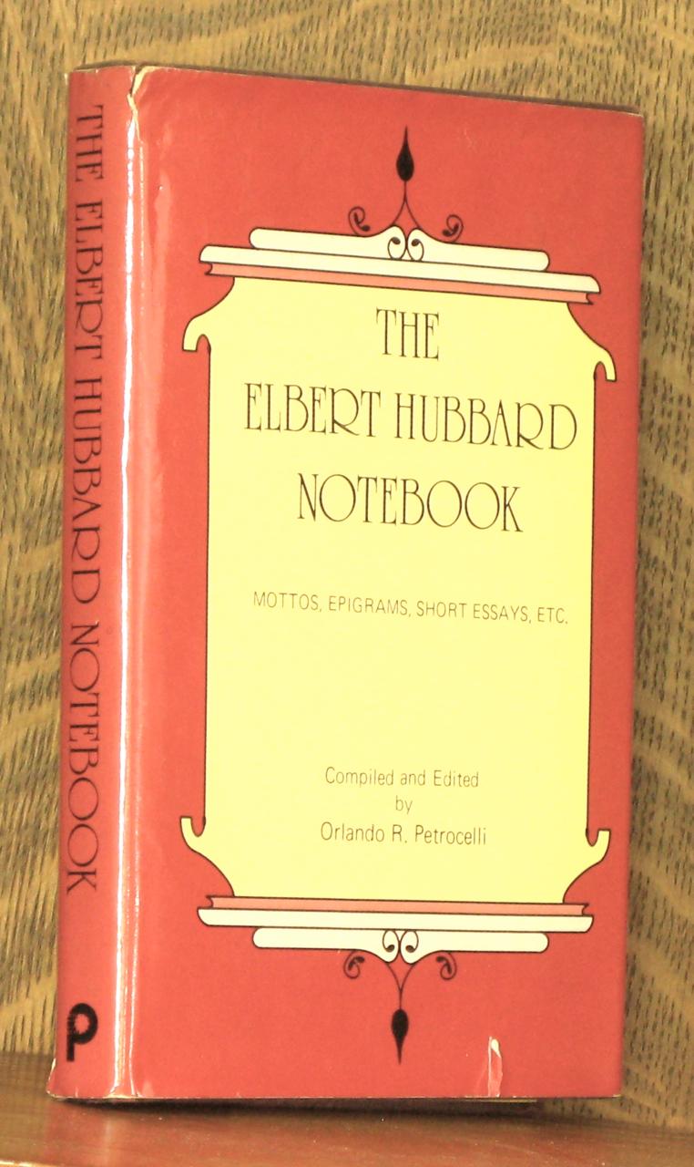 THE ELBERT HUBBARD NOTEBOOK von edited by Orlando Petrocelli: Very Good ...