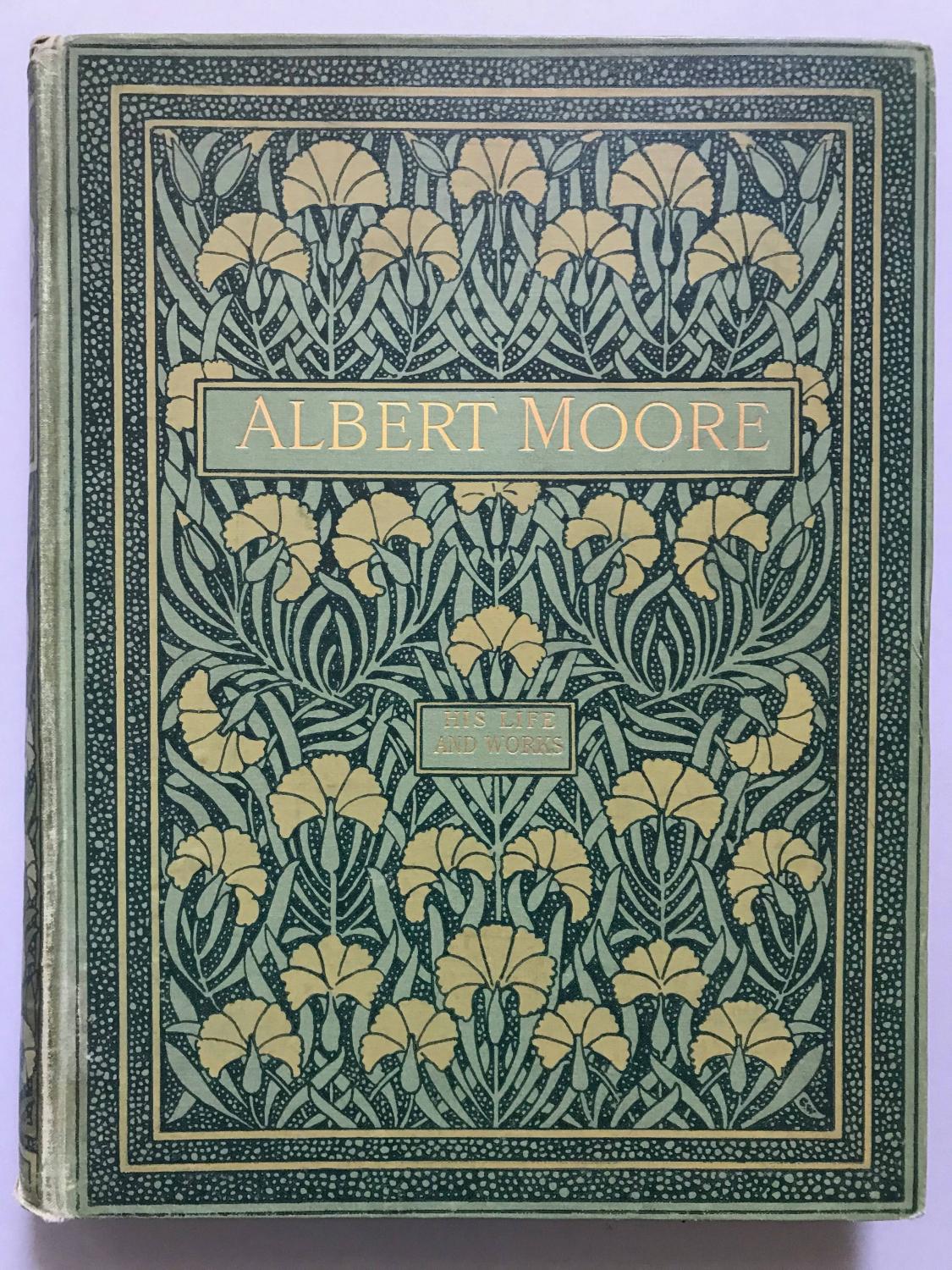 Albert Moore: His Life and Works by Alfred Lys Baldry: Good Hardcover ...