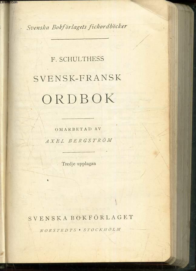 SVENSK-FRANSK ORDBOK. / DICTIONNAIRE SUEDOIS FRANCAIS. par SCHULTHESS F ...