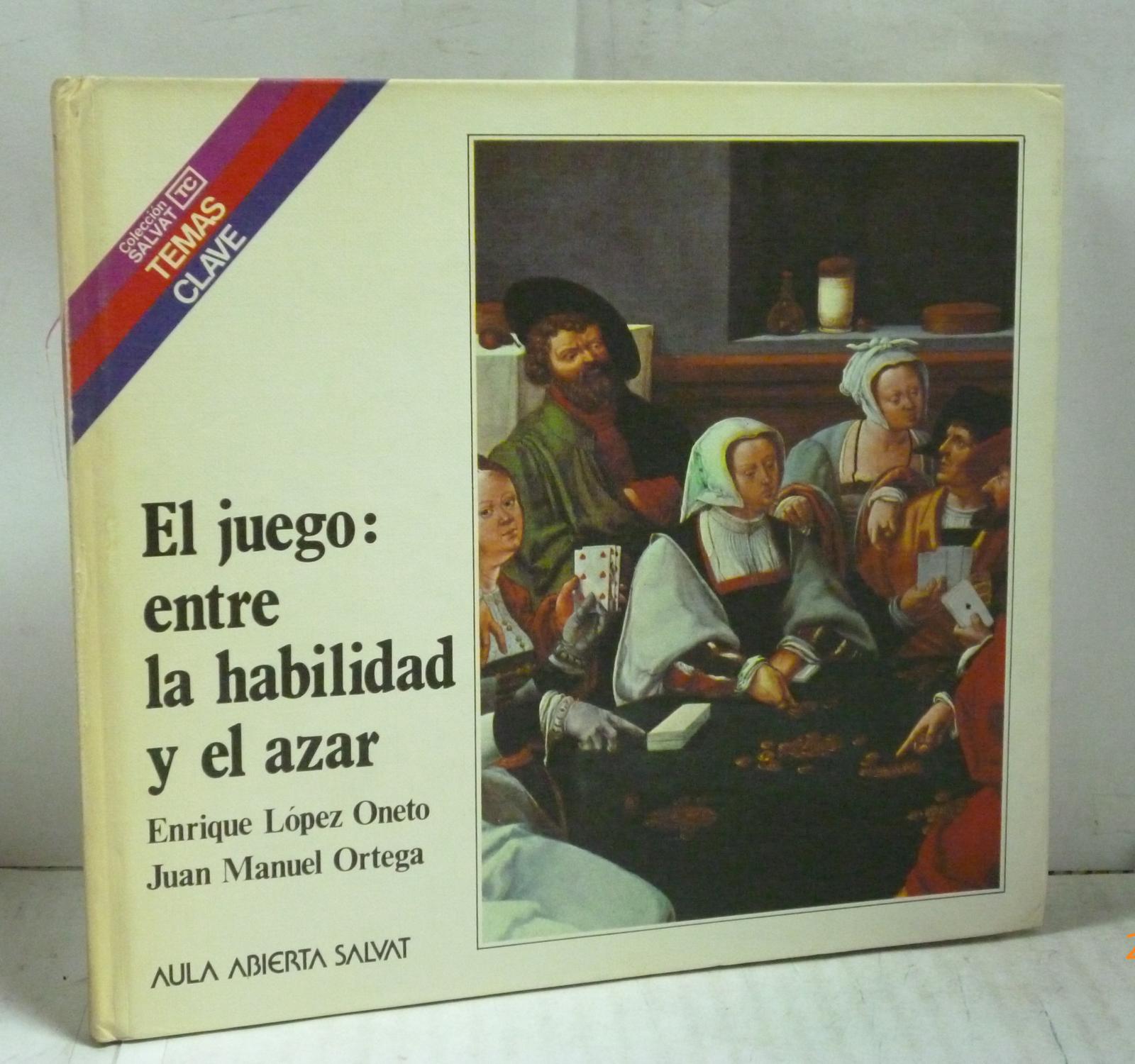 EL JUEGO: ENTRE LA HABILIDAD Y EL AZAR de V.V.A.A.: Buen Estado. Enc ...