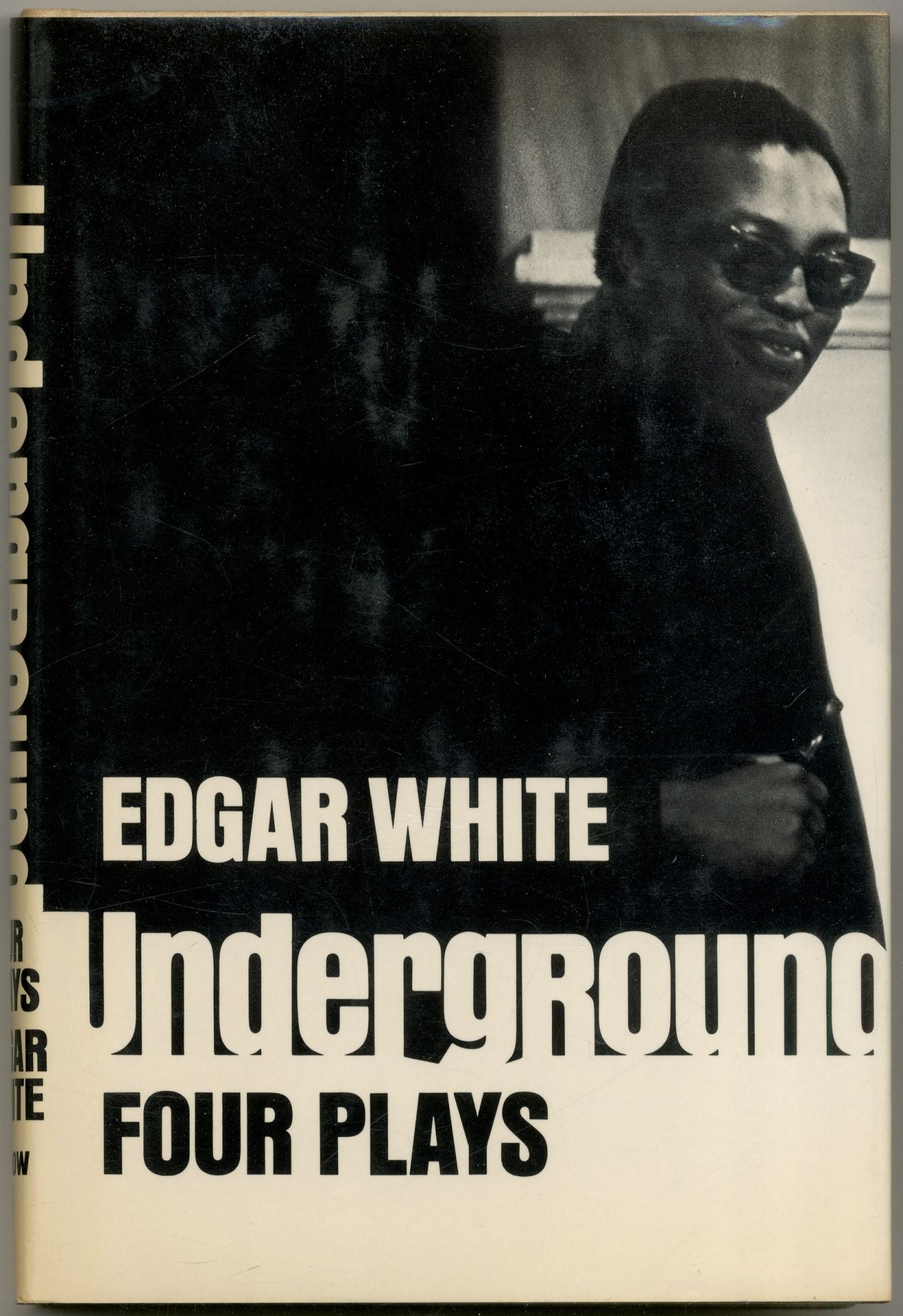 Underground: Four Plays by WHITE, Edgar: Fine Hardcover (1970 ...
