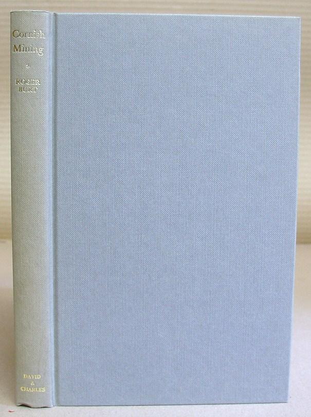 Cornish Mining, Essays On The Organisation Of Cornish Mines And The ...