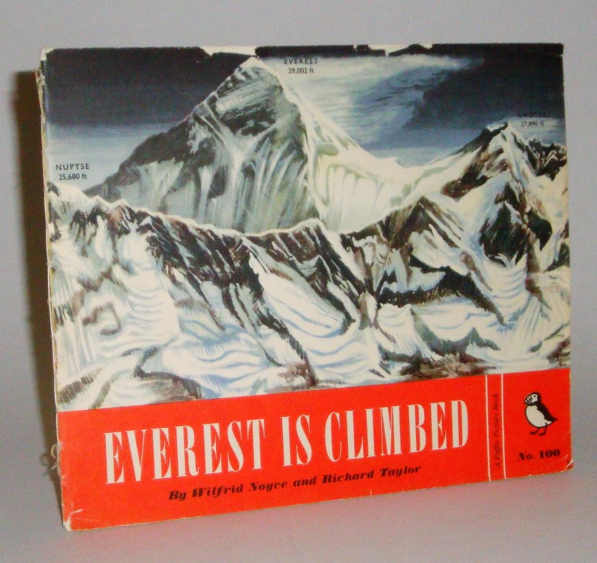 Everest Is Climbed de Noyce, Wilfrid & Taylor, Richard: Fair Softcover ...