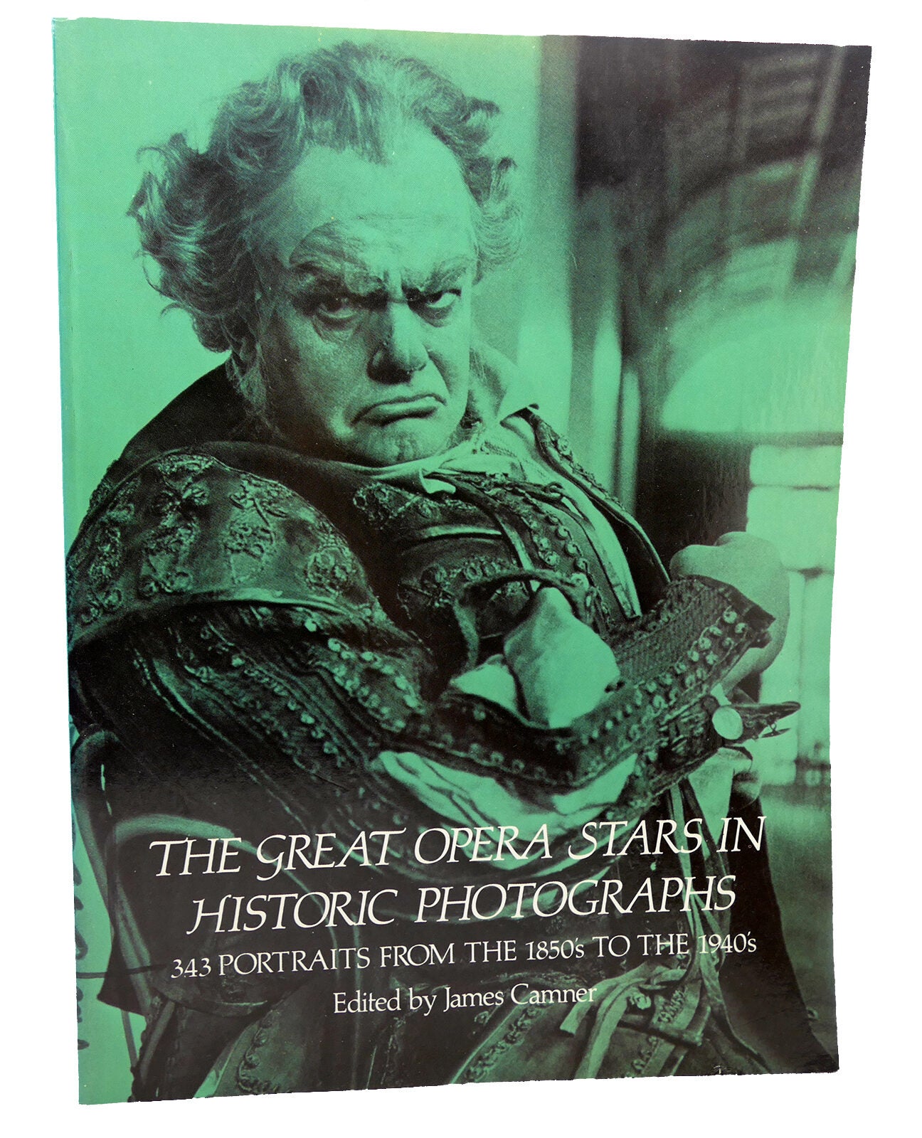 THE GREAT OPERA STARS IN HISTORIC PHOTOGRAPHS 343 Portraits from the ...