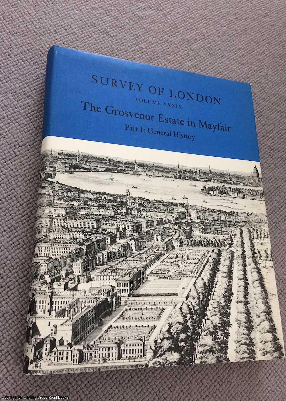 Survey of London: The Grosvenor Estate in Mayfair vol XXXIX: The ...