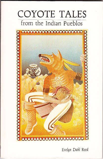 Coyote Tales from the Indian Pueblos by Evelyn Dahl Reed: Very Good ...