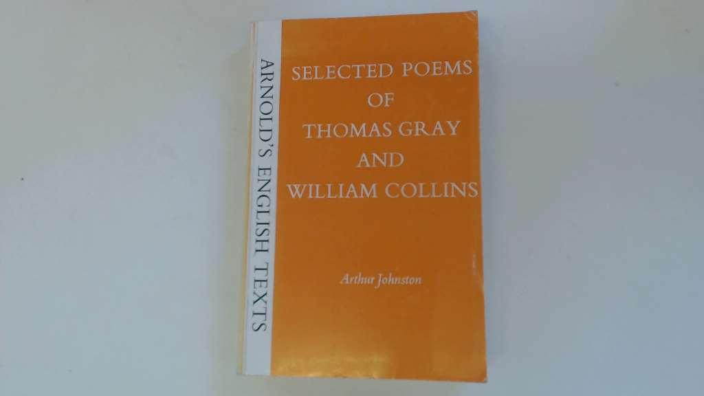 Selected Poems of Thomas Gray and William Collins by Gray, Thomas & Collins, William (edited By ...