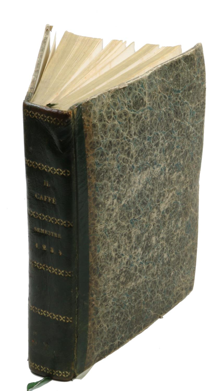 Il caffé, ossia brevi e varii discorsi distribuiti in fogli periodici ...