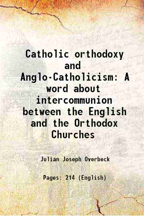 Catholic orthodoxy and Anglo-Catholicism A word about intercommunion ...