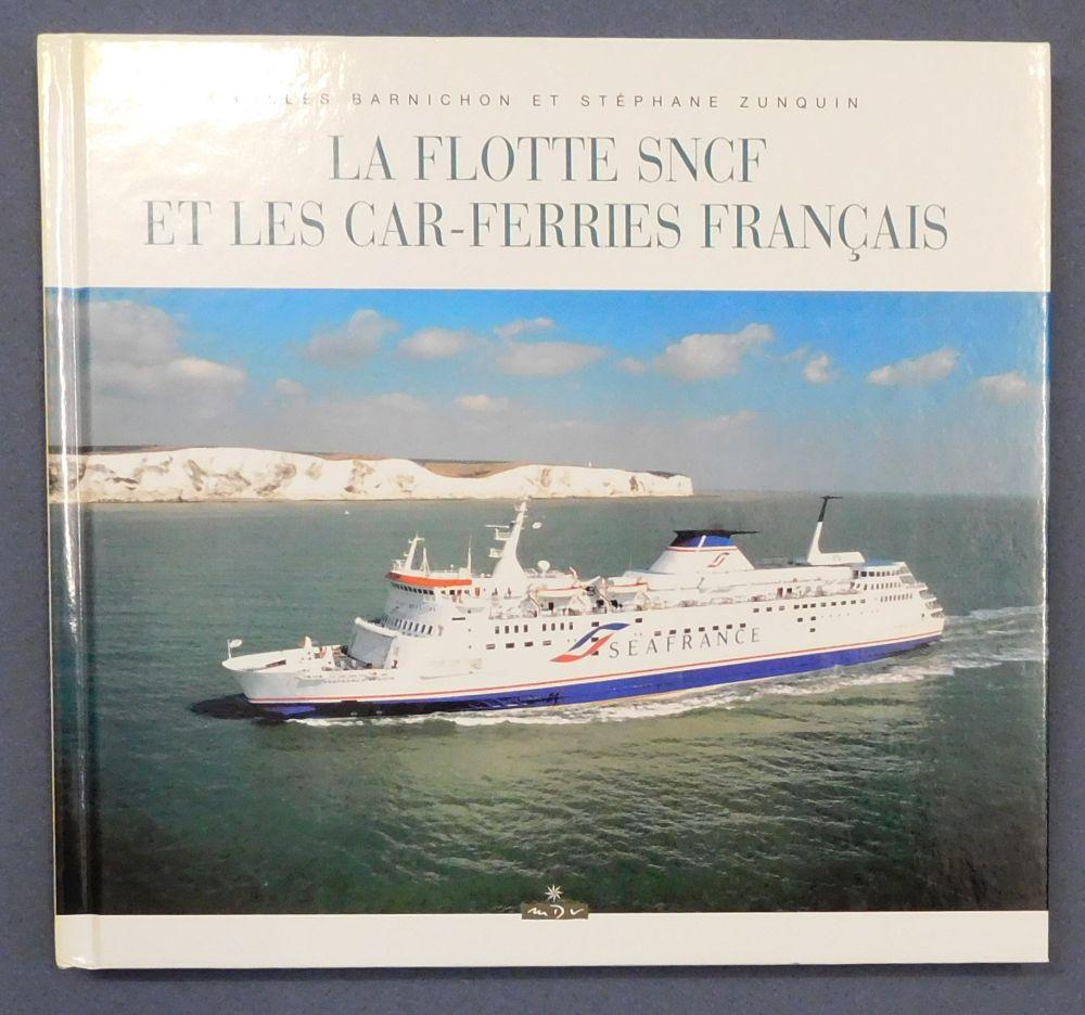 La flotte SNCF et les car-ferries français. by Barnichon, Gilles ...