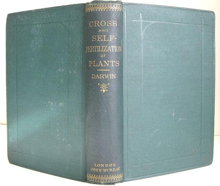 The Effects of Cross and Self Fertilisation in the Vegetable Kingdom by ...