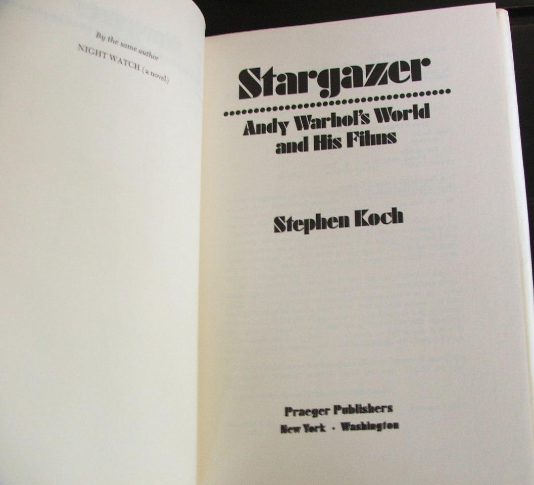 Star-Gazer: Andy Warhol's World and His Films by Koch, Stephen: Very ...