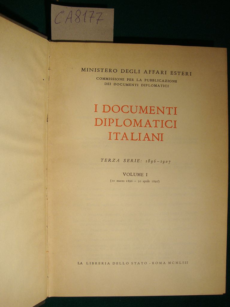 I documenti diplomatici italiani - Terza serie - 1896 - 1907 - Volume I ...