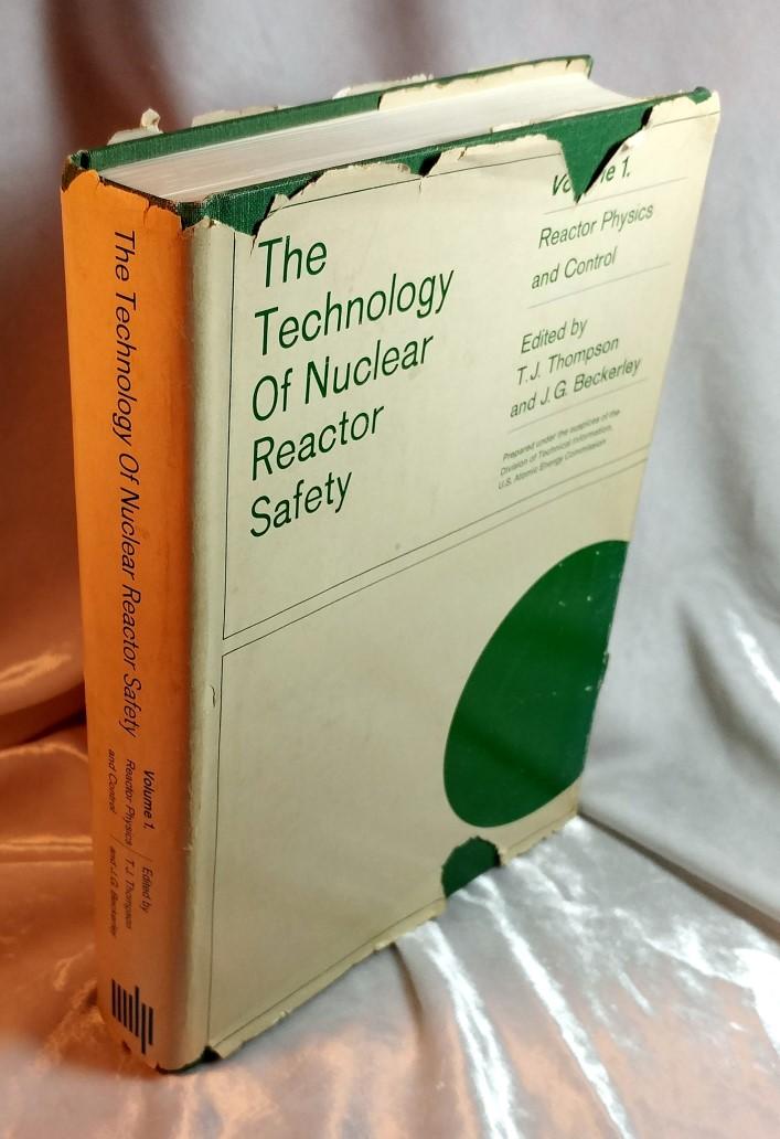 The Technology of Nuclear Reactor Safety - Volume 1 : Reactor Physics ...
