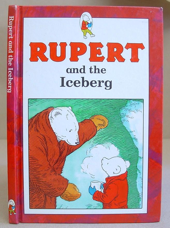 Rupert And The Iceberg by -: Very Good (1991) 1st edition. | Eastleach ...
