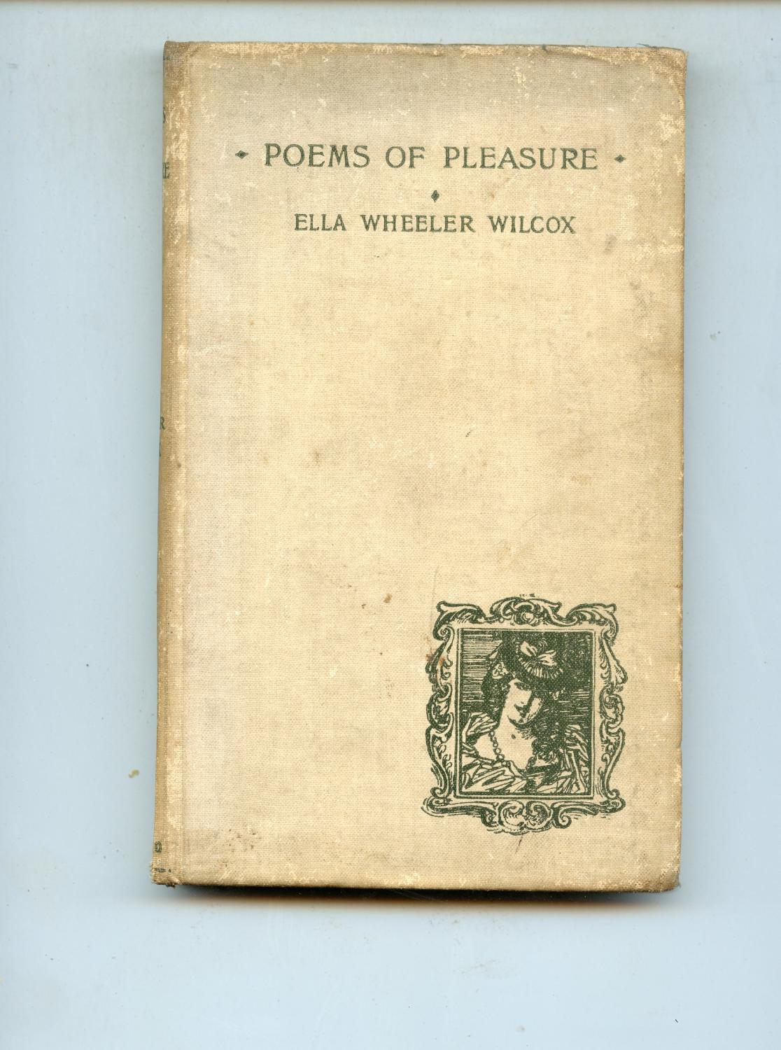 Poems Of Pleasure By Ella Wheeler Wilcox Good Hardcover 1903 1st