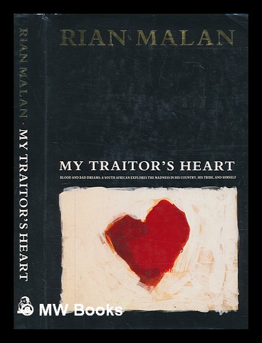 My traitor's heart / Rian Malan by Malan, Rian: (1990) First Edition ...