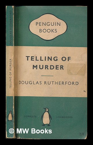 Telling of murder by Rutherford, Douglas: (1956) First Edition. | MW Books