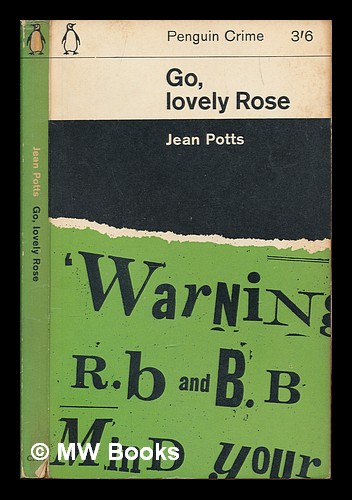 Go, lovely Rose by Potts, Jean: (1963) First Edition. | MW Books