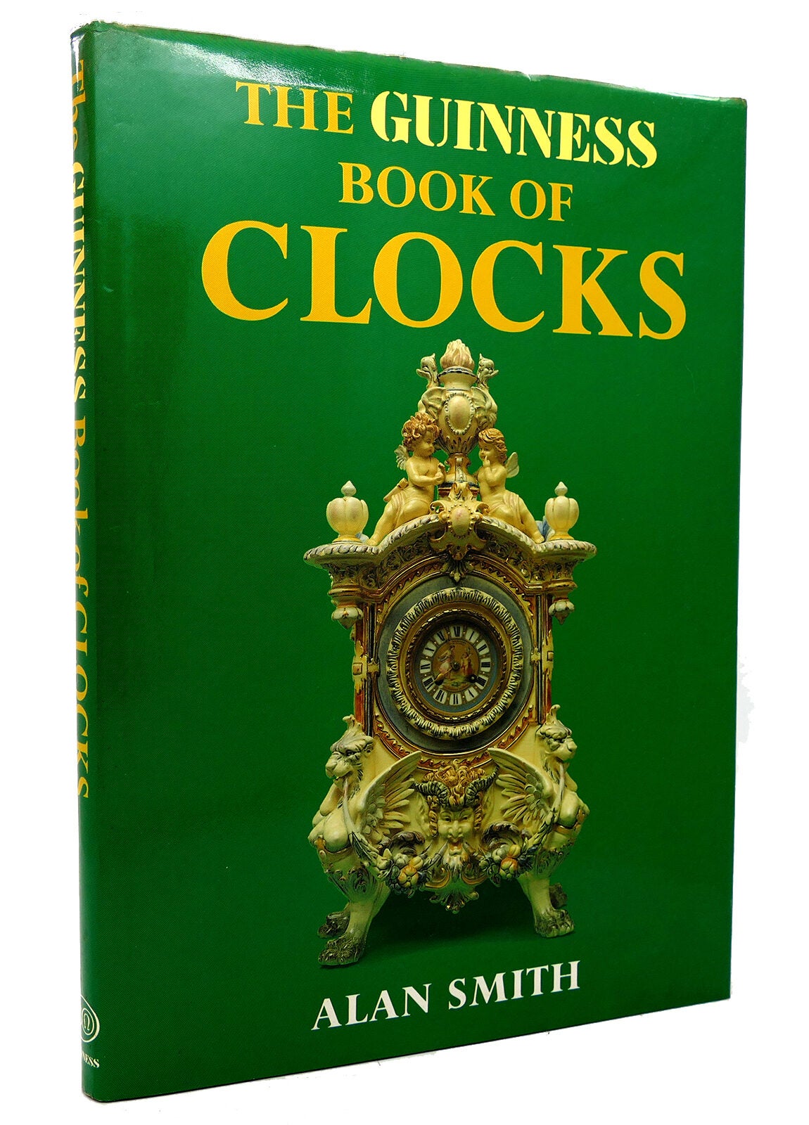 THE GUINNESS BOOK OF CLOCKS Guinness Collector's Series by Prof. Alan ...