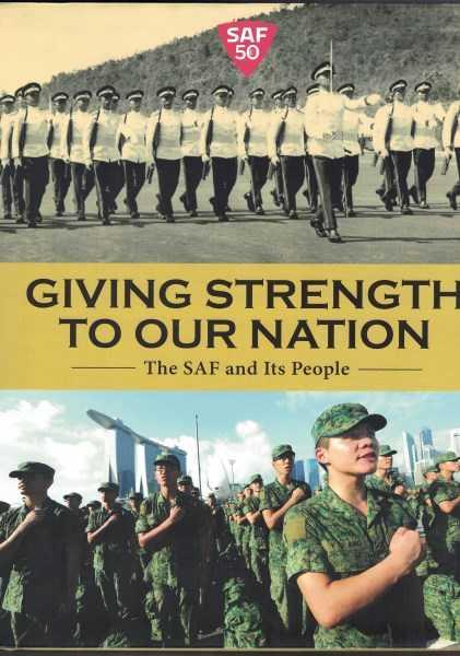 Giving Strength to Our Nation: The SAF and Its People by Judith D'Silva ...