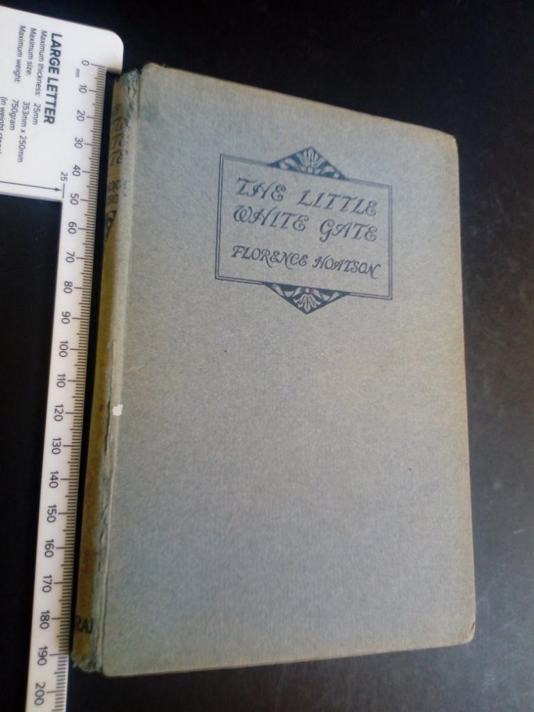 The little White Gate by Hoatson, Florence: Acceptable Hardback (1926 ...