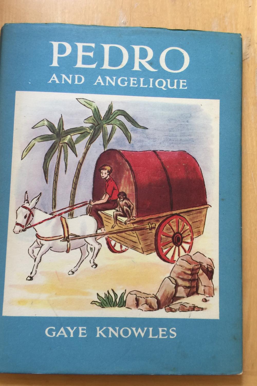 PEDRO AND ANGELIQUE" by Knowles, Gaye: Very Good Hardcover 1st Edition ...