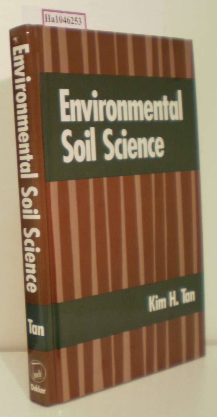 Environmental Soil Science. by Tan, Kim H.:: Gut Hardcover (1994 ...