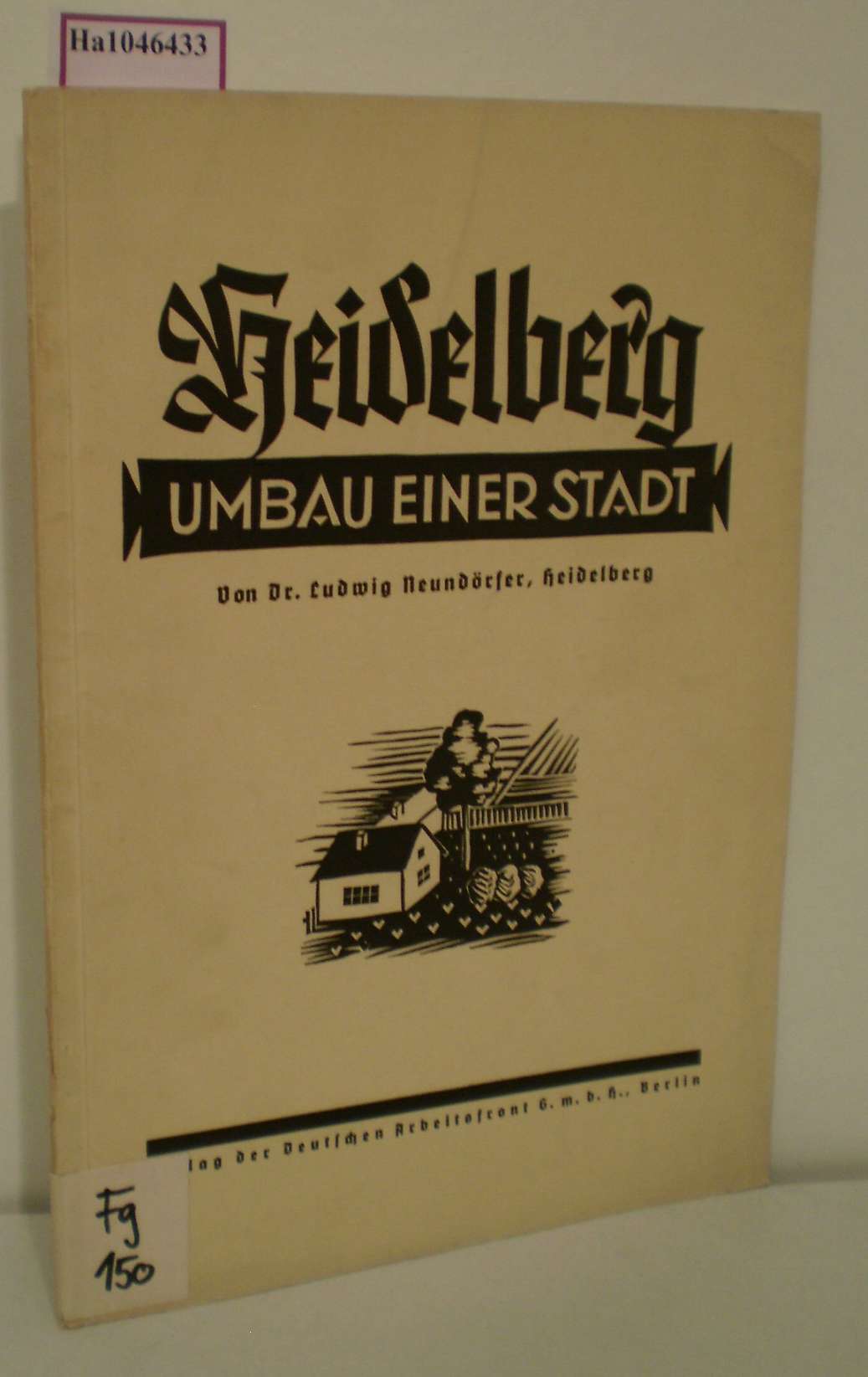 Heidelberg. Umbau einer Stadt. Diese Schrift erscheint als Sonderheft ...