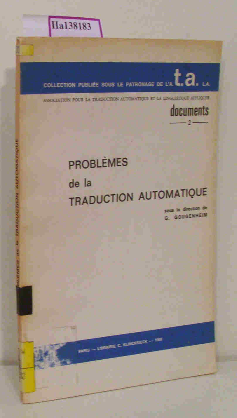 Problemes de la Traduction Automatique. (=T. A. Documents 2). von Blois ...