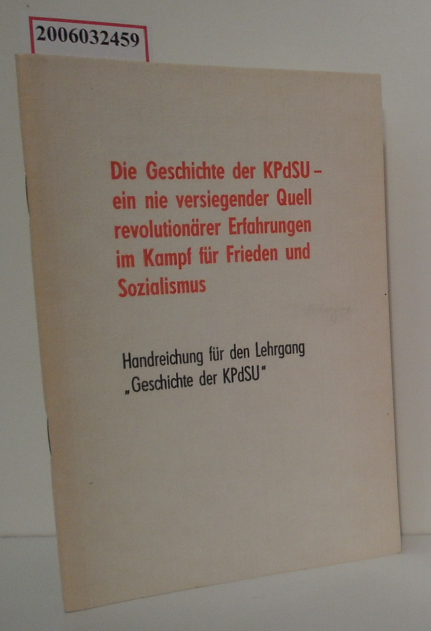 Die Geschichte der KPdSU - ein nie versiegender Quell revolutionärer ...