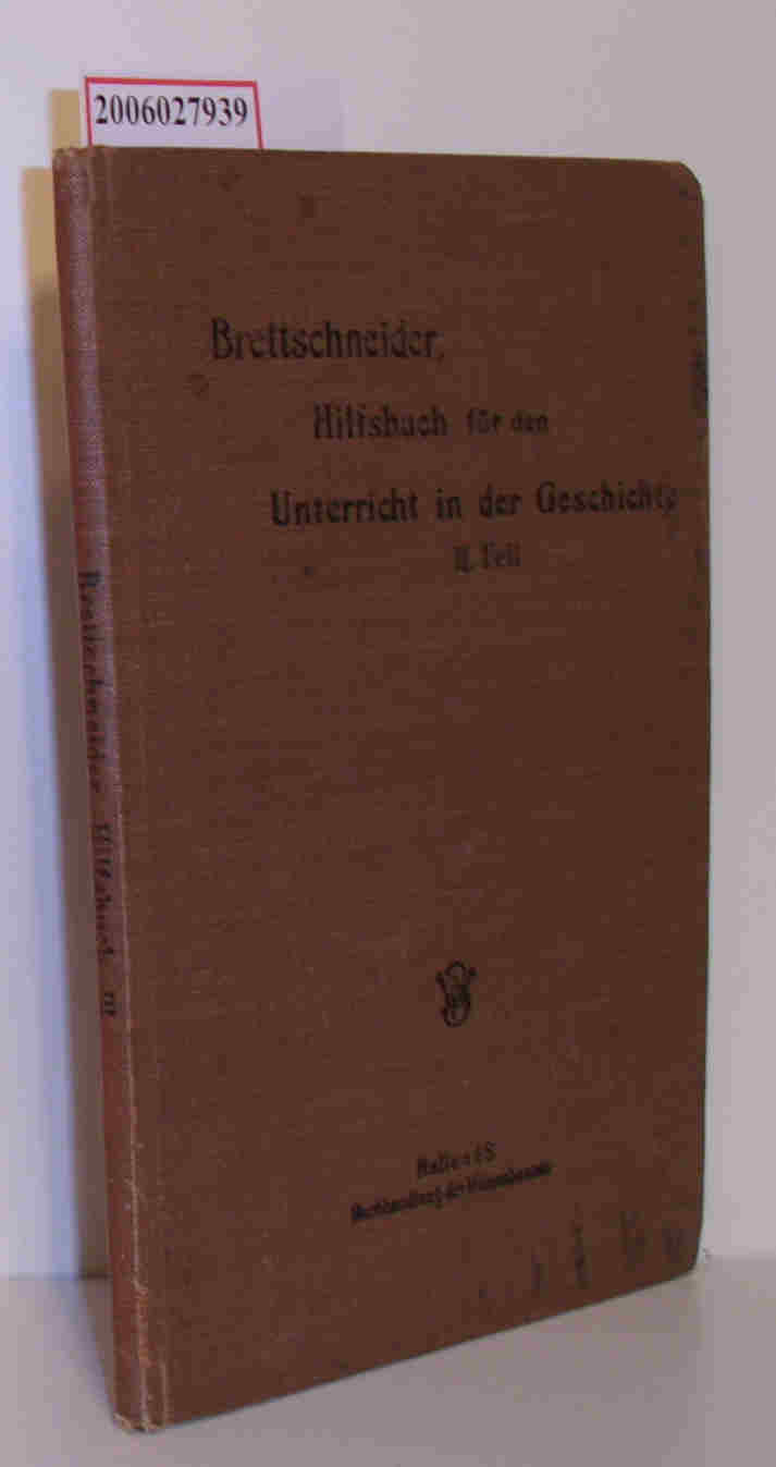 Hilfsbuch für den Unterricht in der Geschichte auf höheren ...