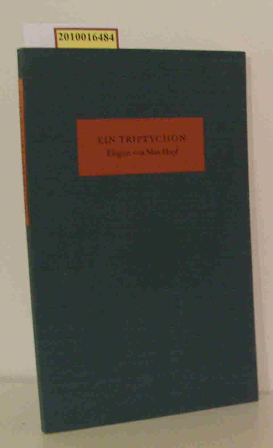 Ein Triptychon Elegien. Rechter Seitenflügel, Einkehr. Mittelbild, Atum ...