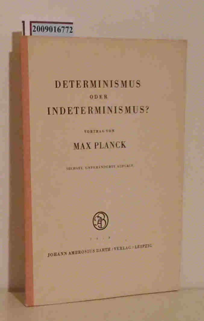 determinismus oder indeterminismus von max planck - ZVAB