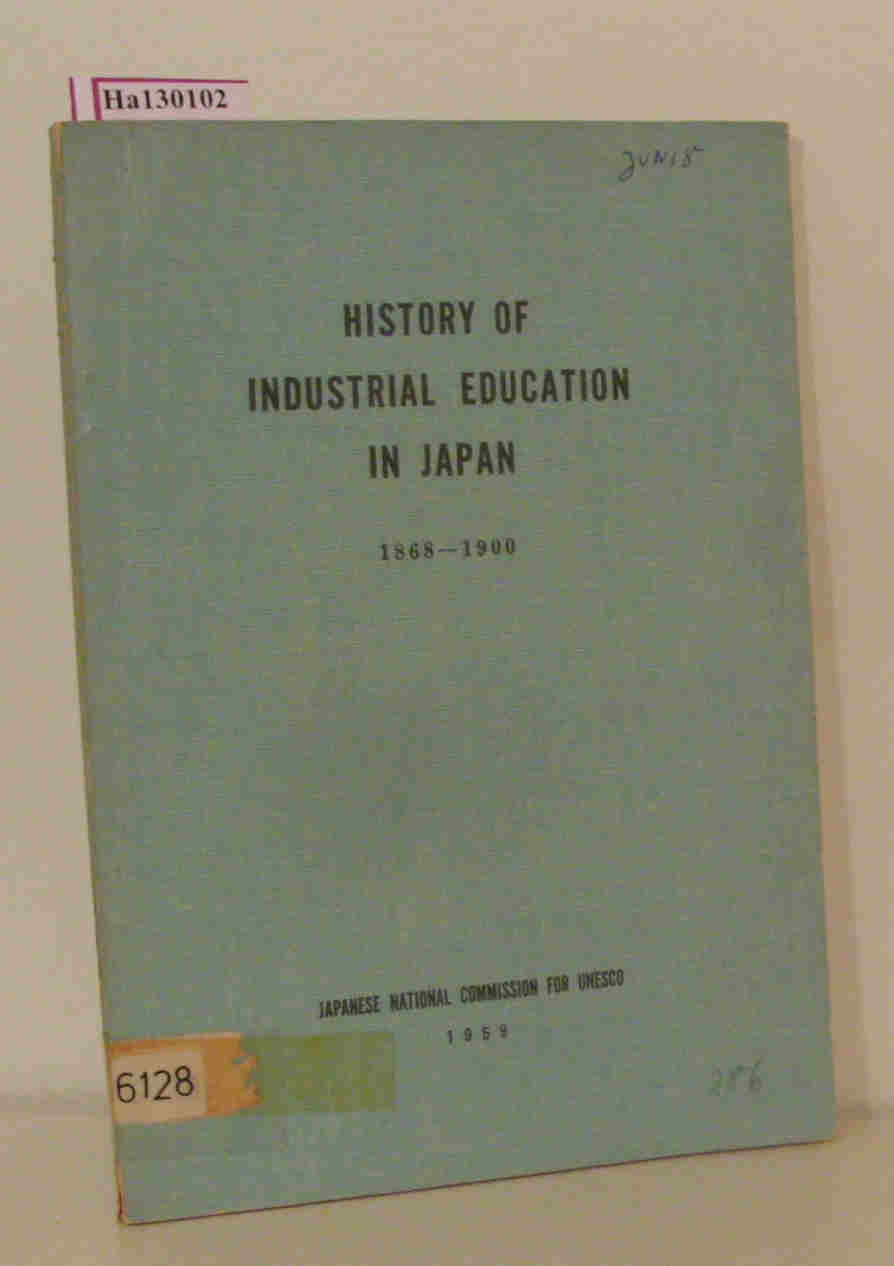 History of Industrial Education in Japan 1868-1900. von Muto, Yoshio ...