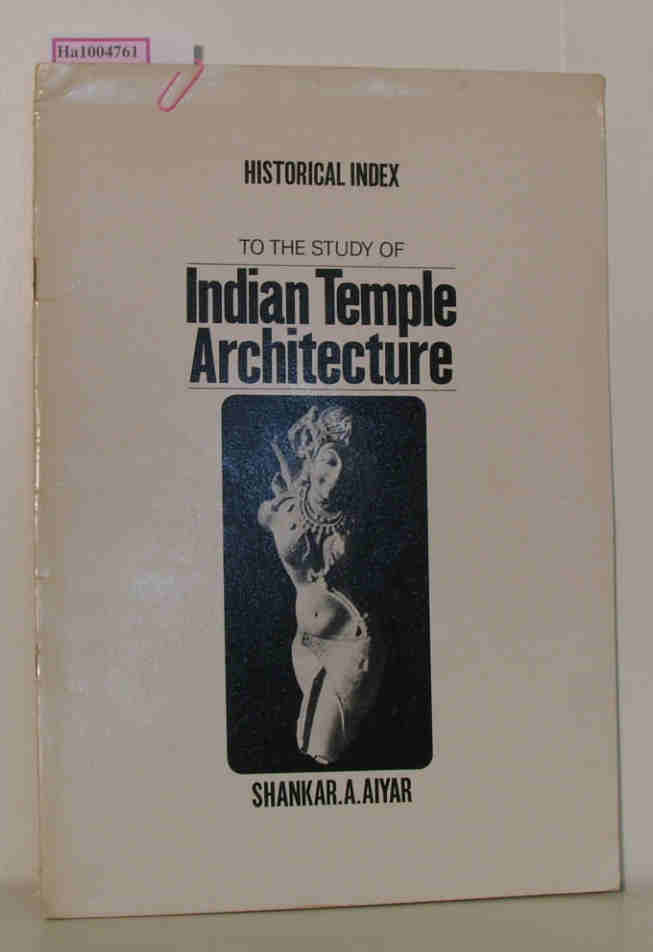 To The Study of Indian Temple Architecture / Historical Index von Aiyar ...