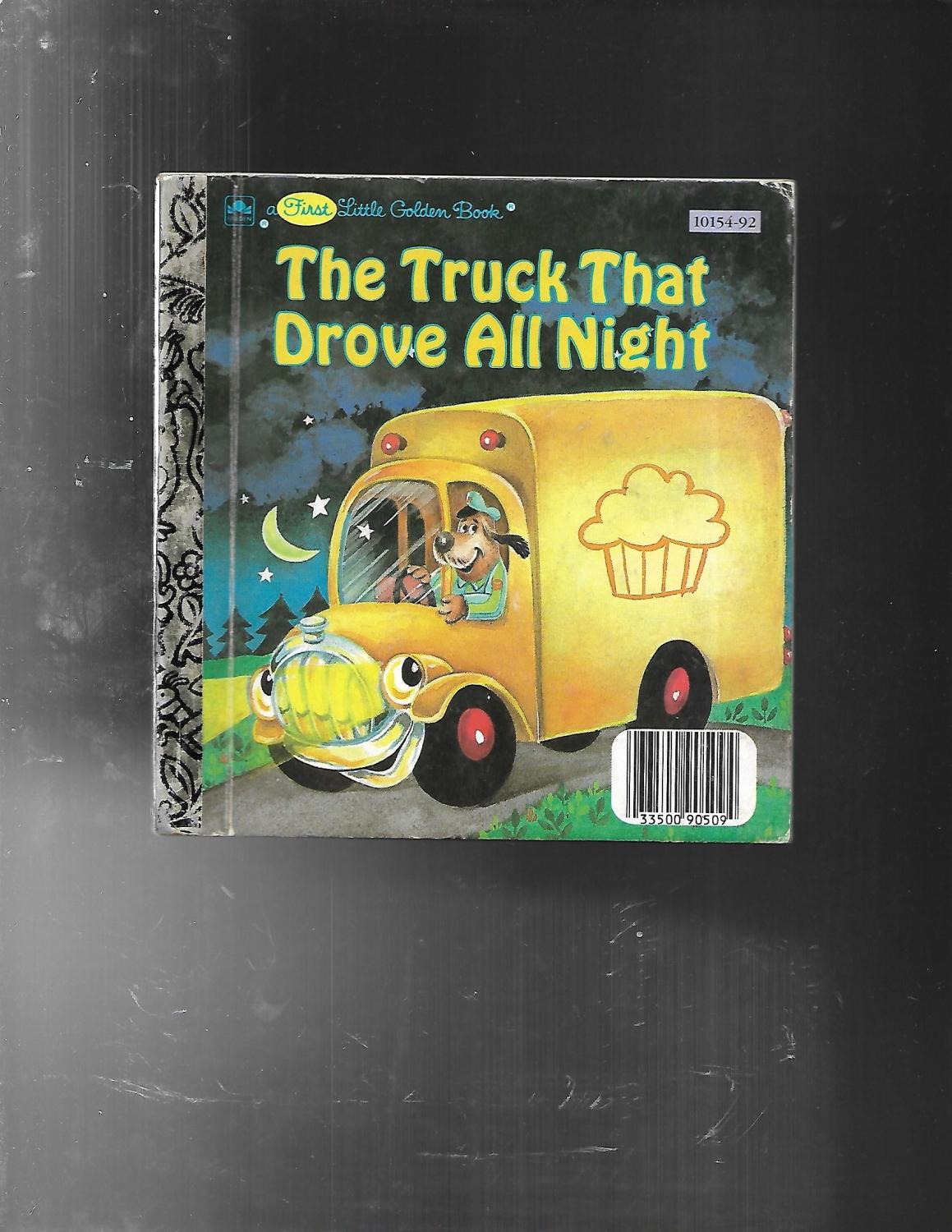 THE TRUCK THAT DROVE ALL NIGHT par Lynn Offerman / illust.by Patti Boyd ...