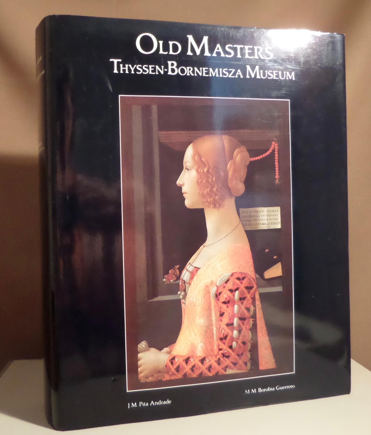 Old Masters Thyssen-Bornemisza Museum. by Andrade, José Manuel P. und Maria del Mar Borobia ...