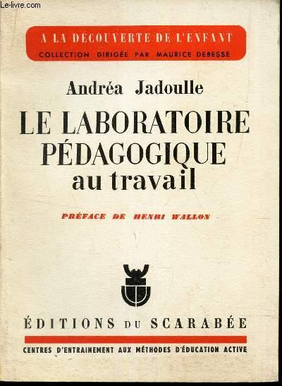 LE LABORATOIRE PEDAGOGIQUE AU TRAVAIL. by JADOULLE ANDREA: bon ...
