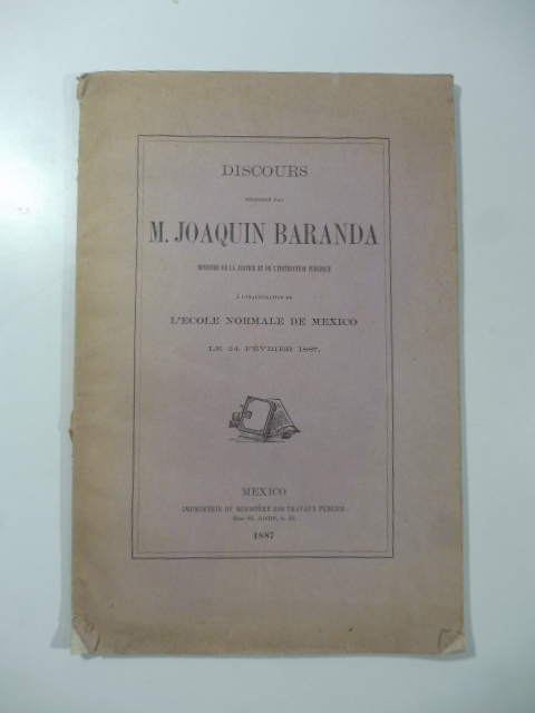 Discours prononce' par M. Joaquin Barada ministre de la justice e de l ...