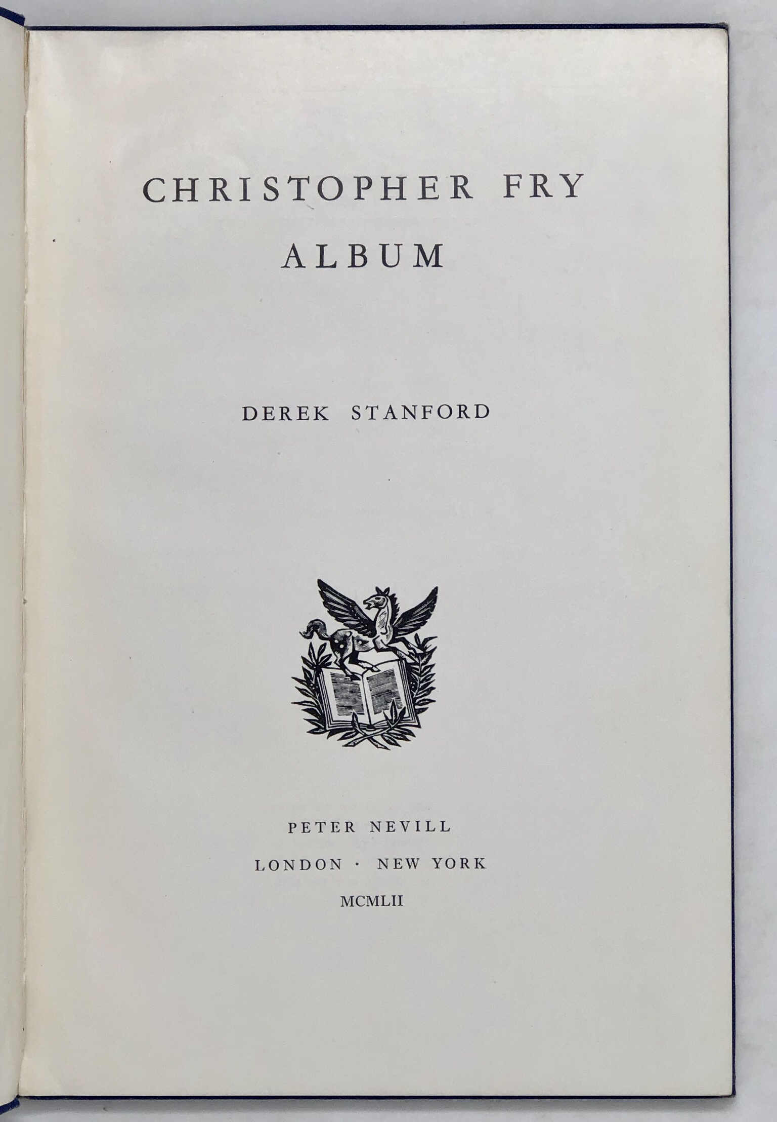 Christopher Fry Album. by [FRY (Christopher)]. & STANFORD (Derek ...
