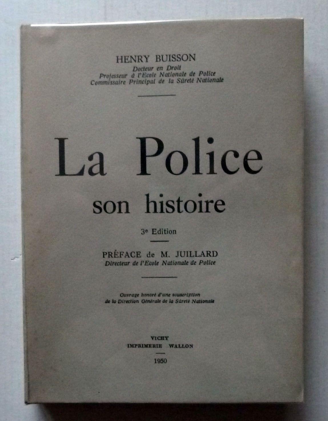 La police : son histoire de Henry Buisson: Bon Couverture souple (1950 ...
