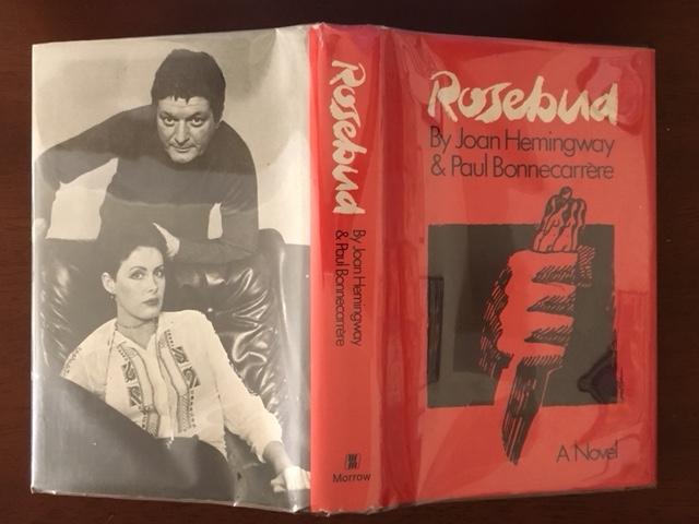 Rosebud by Joan Hemingway and Paul Bonnecarrere: Near Fine Hardcover ...