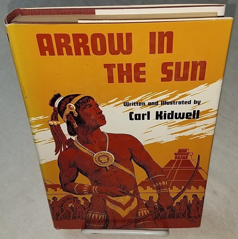 ARROW IN THE SUN by Kidwell, Carl: Fine Hardcover 1st Edition | Windy ...
