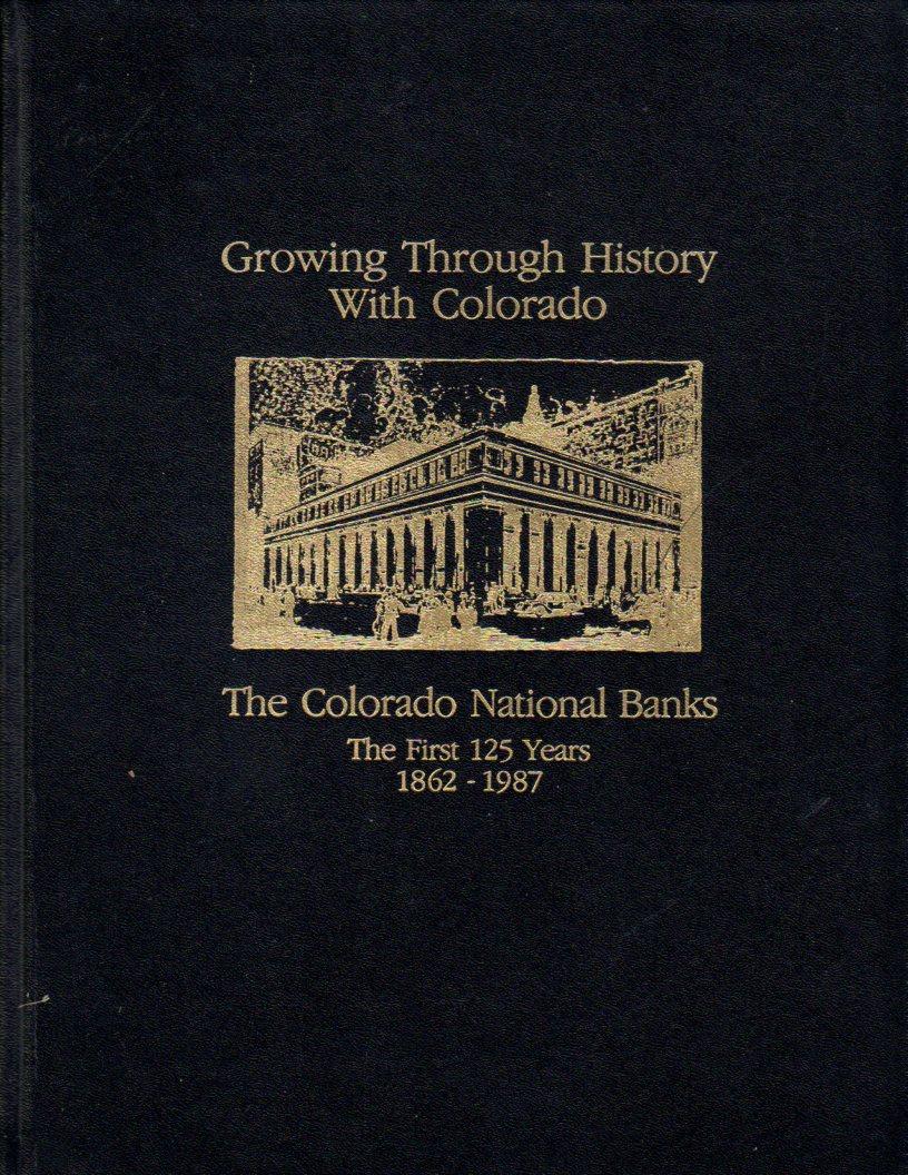 Growing Through History with Colorado: The Colorado National Banks ...