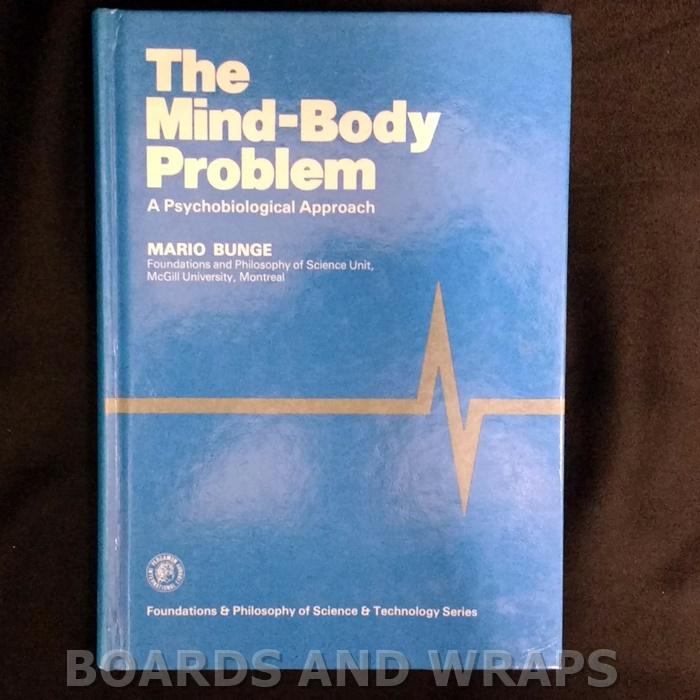 The Mind-Body Problem: A Psychobiological Approach by Bunge, Mario: Very Good Hardcover (1980 ...