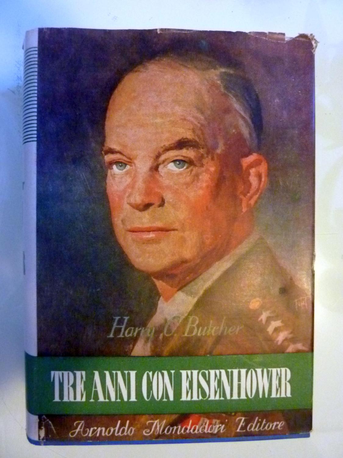 TRE ANNI CON EISENHOWER by Harry C. Butcher: ottimo Rilegato (1948 ...