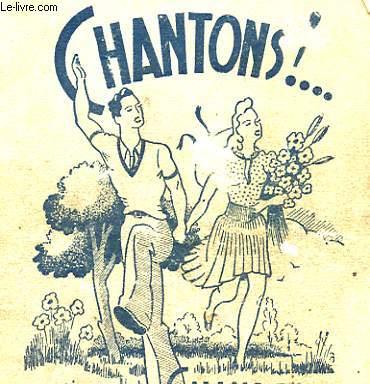 CHANTONS!. CHANSONS D'HIER ET AUJOURD'HUI by COLLECTIF: bon Couverture ...