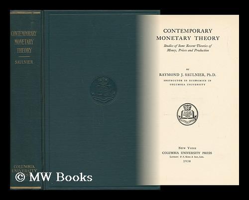 Contemporary Monetary Theory : Studies of Some Recent Theories of Money ...