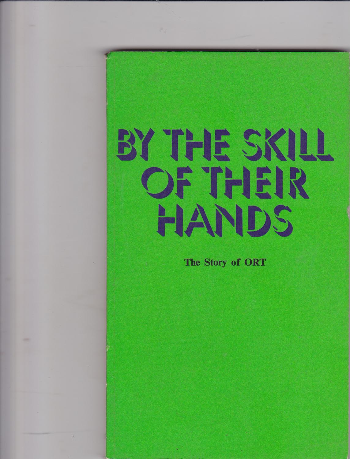 By the Skill of Their Hands: the Story of Ort by Radar, Jack: Very Good ...